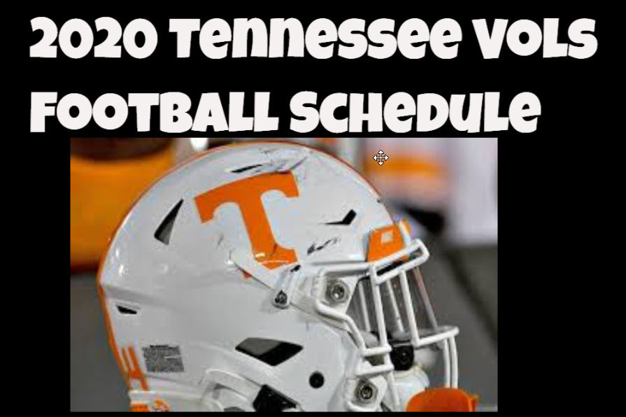 2020 Tenneessee Vols Football Schedule (Breaking Down 2020 Season ...